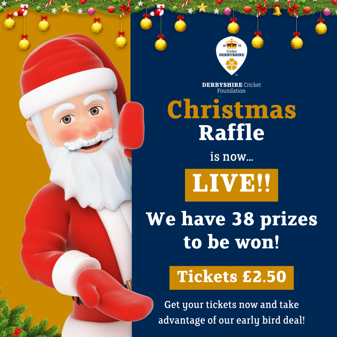 Christmas Raffle - Derbyshire Cricket Foundation